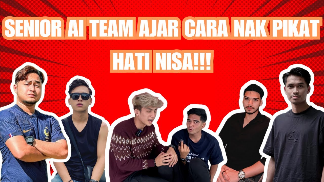 SENIOR AI TEAM AJAR MADKHAN CARA UNTUK PIKAT HATI NISA??… MADKHAN AKAN JADI SEORANG SWEET ...